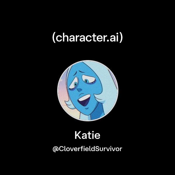 Chat with Katie | character.ai | AI Chat, Reimagined–Your Words. Your ...