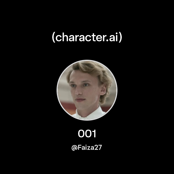 Chat with 001 | character.ai | Personalized AI for every moment of your day