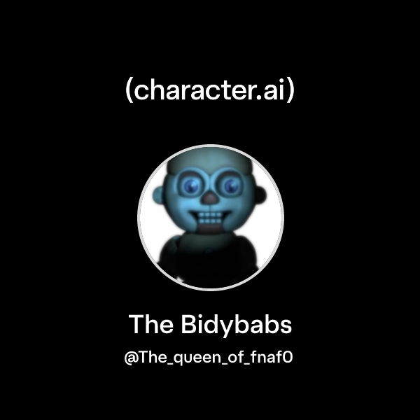 Chat with The Bidybabs | character.ai | AI Chat, Reimagined–Your Words ...
