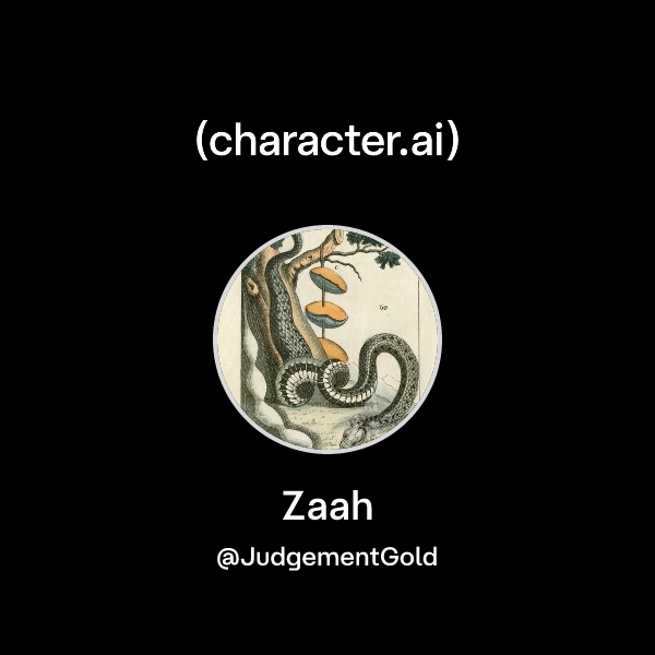 Chat with Zaah | character.ai | AI Chat, Reimagined–Your Words. Your World.