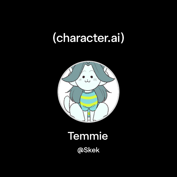 Chat with Temmie | character.ai | AI Chat, Reimagined–Your Words. Your ...