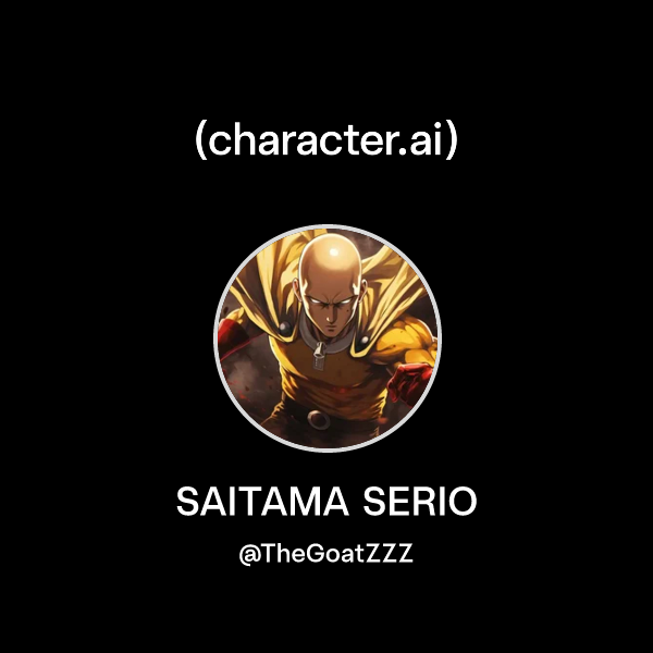 Chat with SAITAMA SERIO | character.ai | Personalized AI for every ...