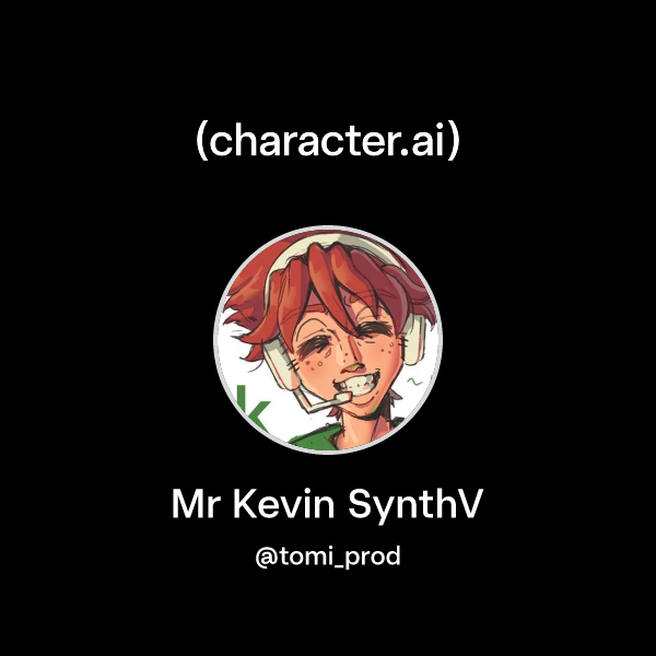 Chat with Mr Kevin SynthV | character.ai | AI Chat, Reimagined–Your ...