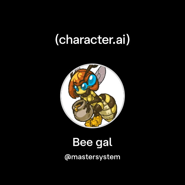 Chat with Bee gal | character.ai | Personalized AI for every moment of ...