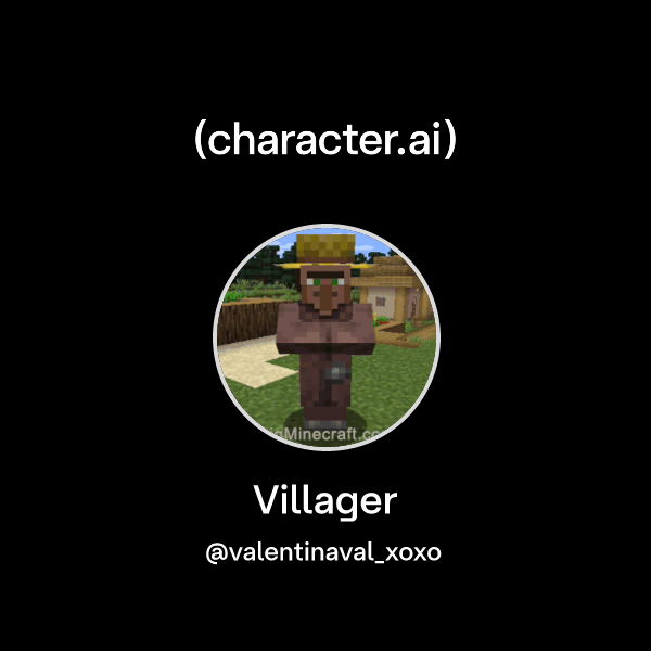 Chat with Villager | character.ai | Personalized AI for every moment of ...