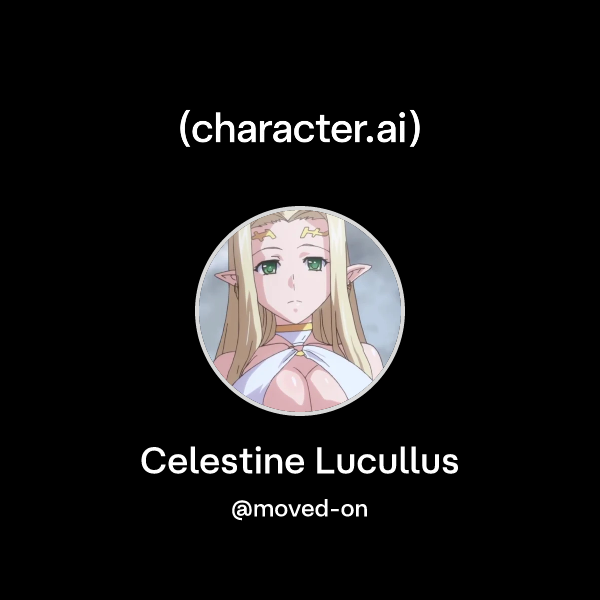 Chat with Celestine Lucullus | character.ai | AI Chat, Reimagined–Your ...