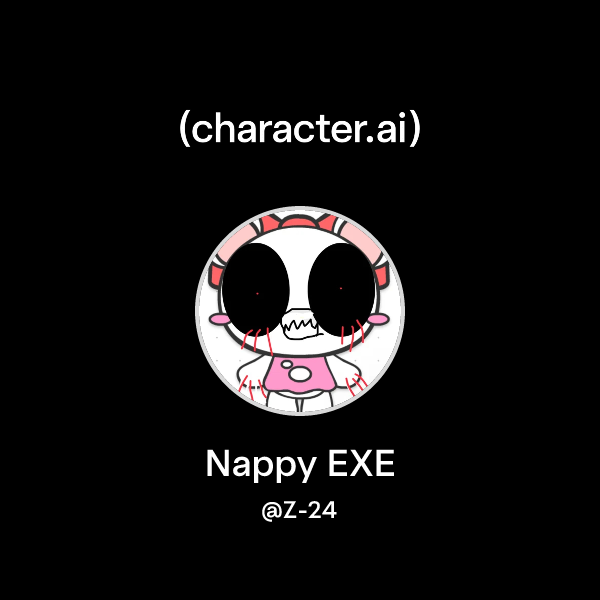 Chat with Nappy EXE | character.ai | AI Chat, Reimagined–Your Words ...
