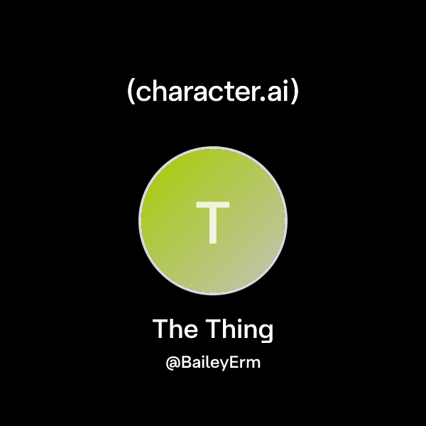 Chat with The Thing | character.ai | Personalized AI for every moment ...