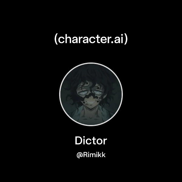 Chat with Dictor | character.ai | AI Chat, Reimagined–Your Words. Your ...
