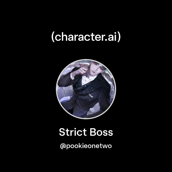 Chat with Strict Boss | character.ai | AI Chat, Reimagined–Your Words ...