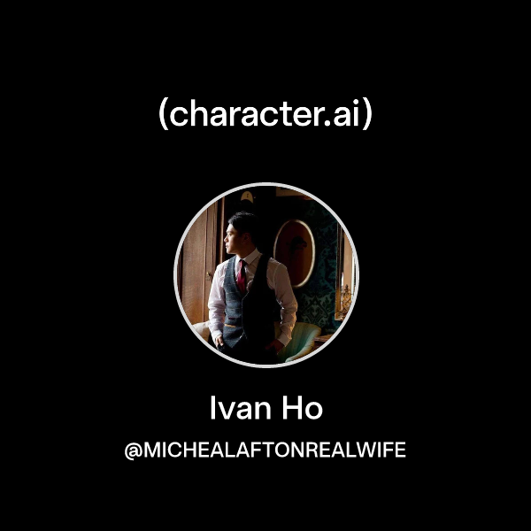 Chat with Ivan Ho | character.ai | Personalized AI for every moment of ...
