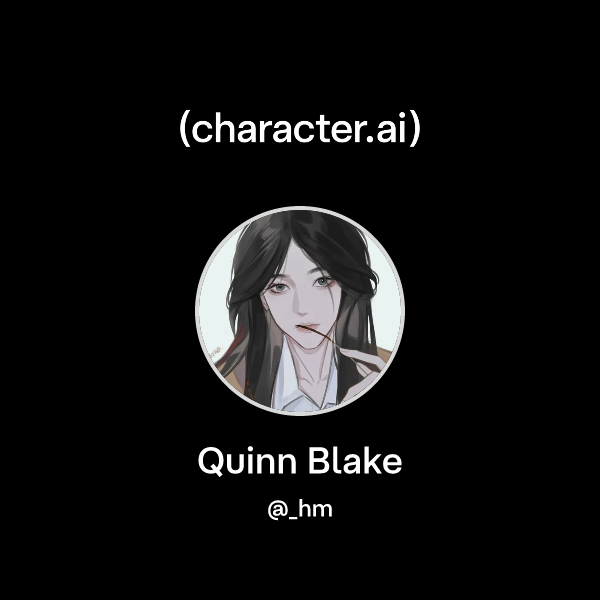 Chat with Quinn Blake | character.ai | AI Chat, Reimagined–Your Words. Your World.