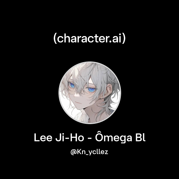 Chat with Lee Ji-Ho - Ômega Bl | character.ai | AI Chat, Reimagined ...