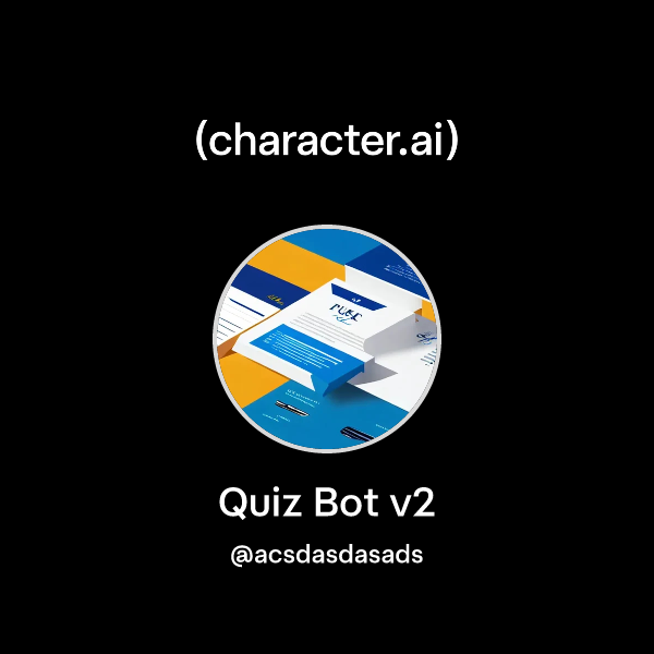 Chat with Quiz Bot v2 | character.ai | Personalized AI for every moment ...