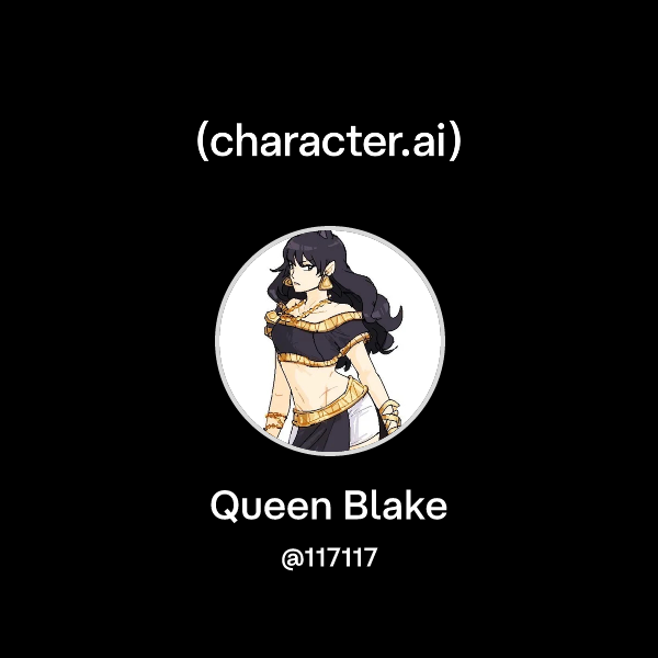 Chat with Queen Blake | character.ai | AI Chat, Reimagined–Your Words ...