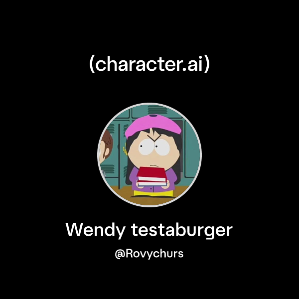 Chat with Wendy testaburger | character.ai | AI Chat, Reimagined–Your ...