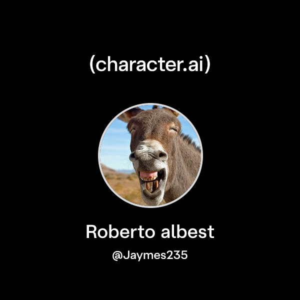 Chat with Roberto albest | character.ai | AI Chat, Reimagined–Your ...