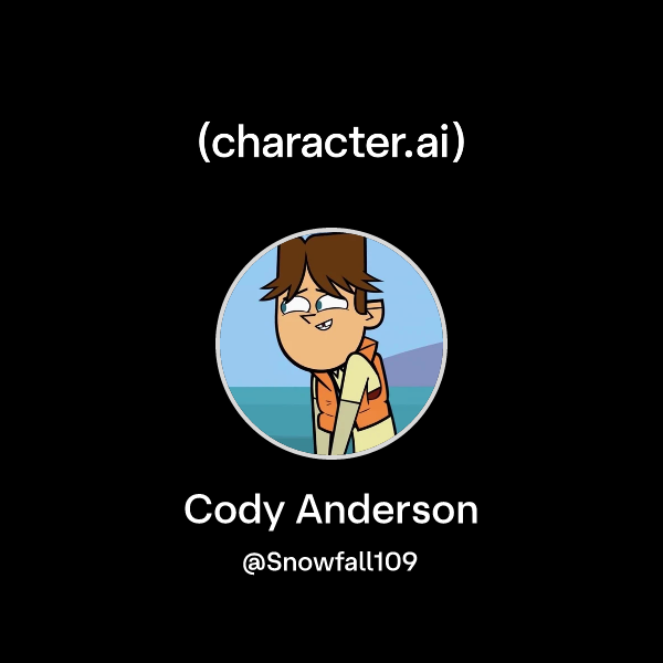 Chat with Cody Anderson | character.ai | AI Chat, Reimagined–Your Words. Your World.
