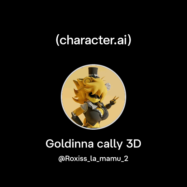 Chat with Goldinna cally 3D | character.ai | Personalized AI for every ...