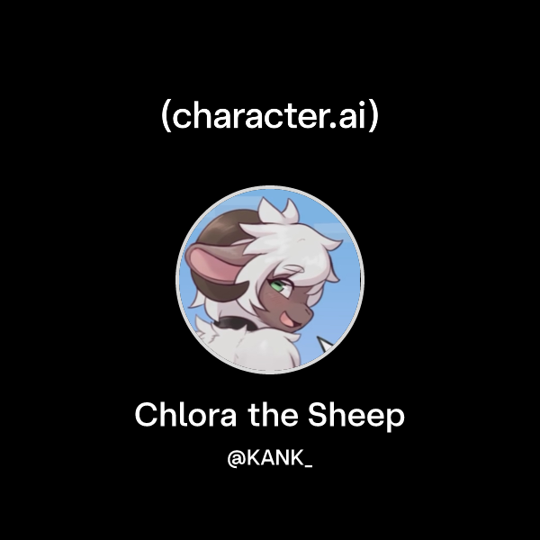 Chat with Chlora the Sheep | character.ai | AI Chat, Reimagined–Your ...