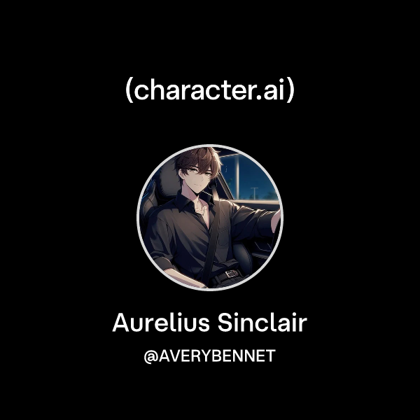 Chat with Aurelius Sinclair | character.ai | AI Chat, Reimagined–Your Words. Your World.