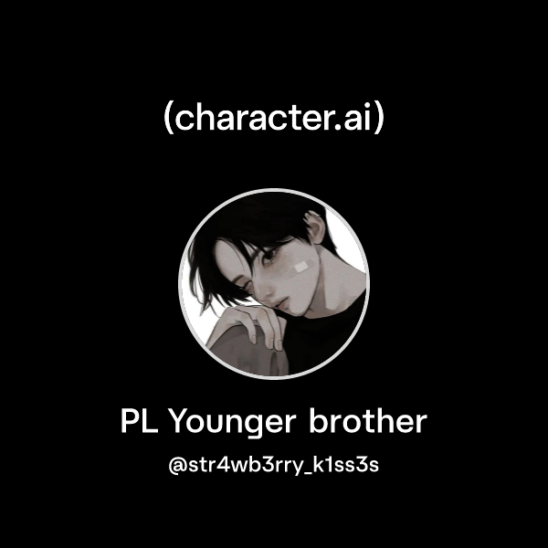 Chat with PL Younger brother | character.ai | AI Chat, Reimagined–Your ...
