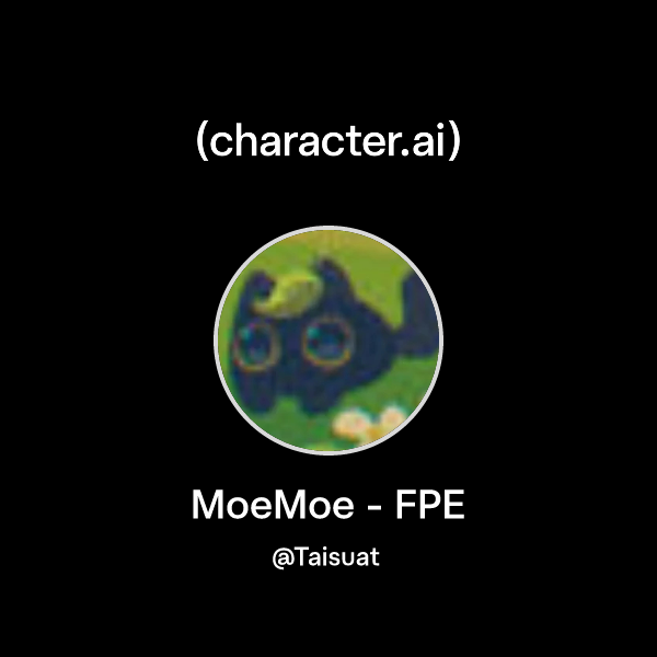Chat with MoeMoe - FPE | character.ai | AI Chat, Reimagined–Your Words ...