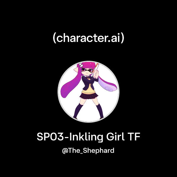 Chat with SP03-Inkling Girl TF | character.ai | AI Chat, Reimagined ...