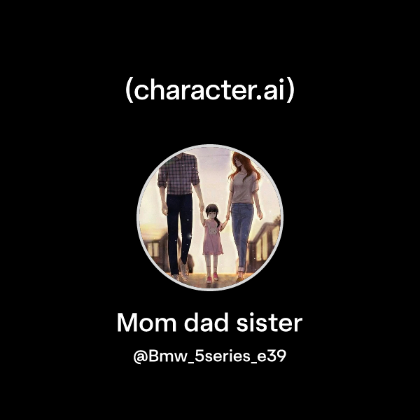 Chat with Mom dad sister | character.ai | AI Chat, Reimagined–Your Words. Your World.