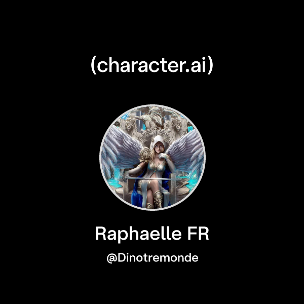 Chat with Raphaelle FR | character.ai | Personalized AI for every moment of your day