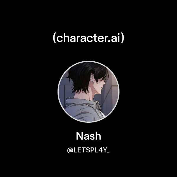 Chat with Nash | character.ai | Personalized AI for every moment of ...