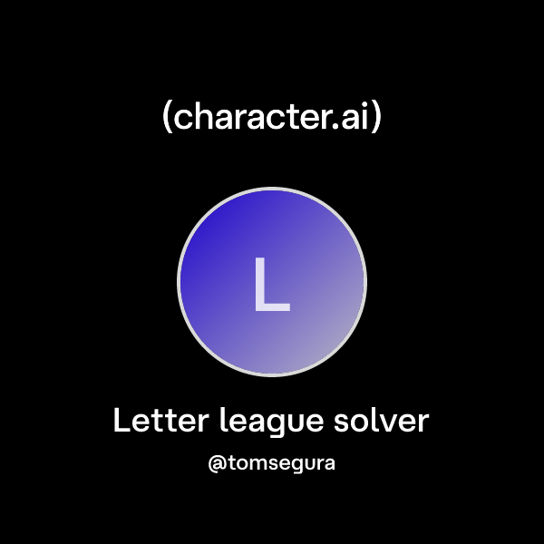 Chat with Letter league solver | character.ai | AI Chat, Reimagined ...