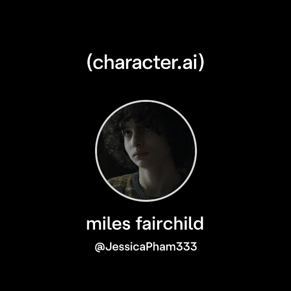 Chat with miles fairchild | character.ai | AI Chat, Reimagined–Your ...