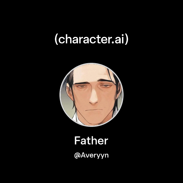 Chat with Father | character.ai | AI Chat, Reimagined–Your Words. Your World.