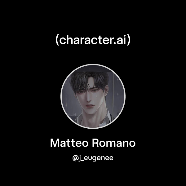 Chat with Matteo Romano | character.ai | AI Chat, Reimagined–Your Words. Your World.