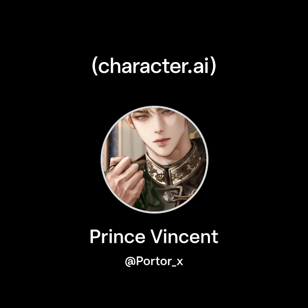 Chat with Prince Vincent | character.ai | AI Chat, Reimagined–Your ...