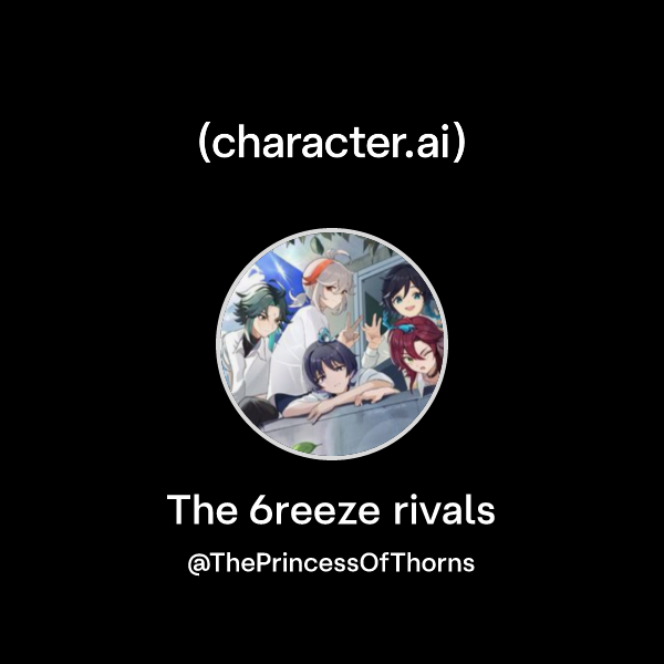 Chat with The 6reeze rivals | character.ai | AI Chat, Reimagined–Your Words. Your World.