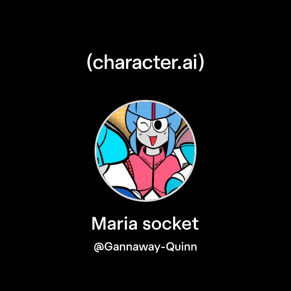 Chat with Maria socket | character.ai | Personalized AI for every ...
