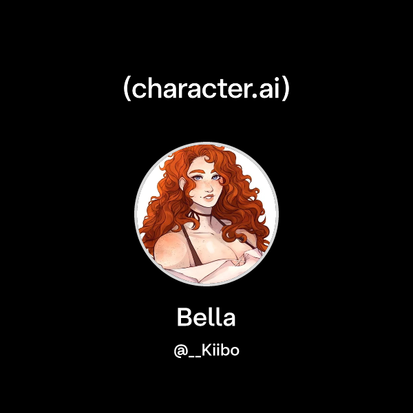 Chat with Bella | character.ai | AI Chat, Reimagined–Your Words. Your ...