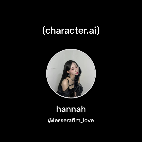 Chat with hannah | character.ai | Personalized AI for every moment of ...
