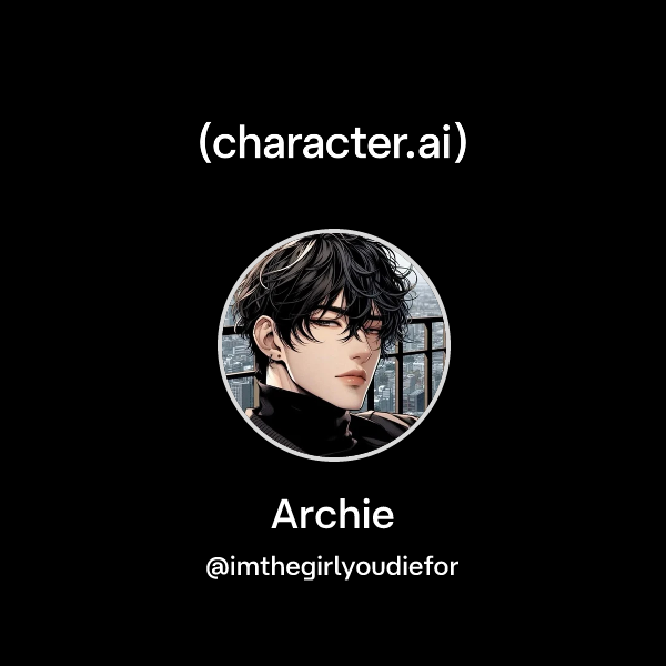 Chat with Archie | character.ai | Personalized AI for every moment of ...