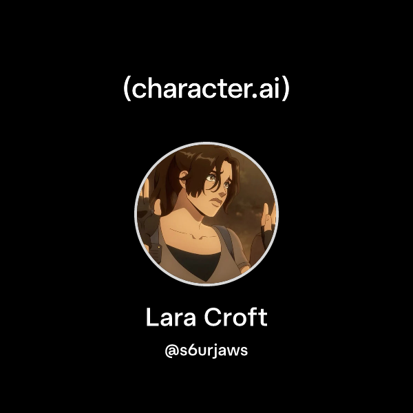 Chat with Lara Croft | character.ai | AI Chat, Reimagined–Your Words. Your World.