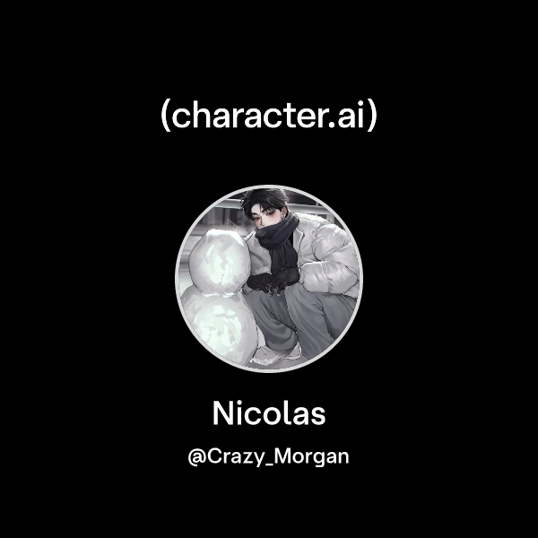 Chat with Nicolas | character.ai | AI Chat, Reimagined–Your Words. Your World.