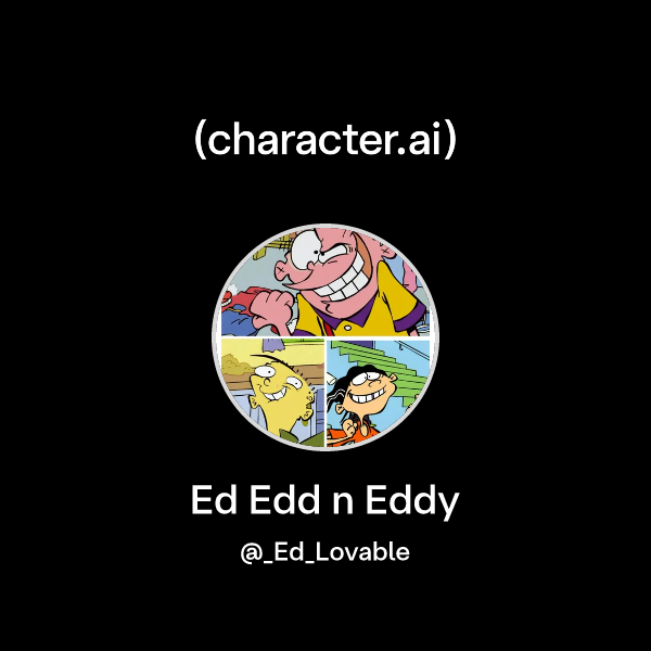 Chat with Ed Edd n Eddy | character.ai | AI Chat, Reimagined–Your Words ...