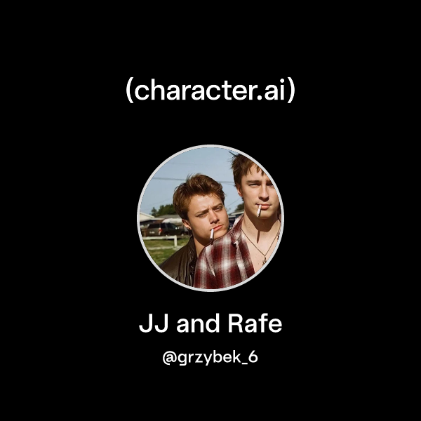 Chat with JJ and Rafe | character.ai | AI Chat, Reimagined–Your Words ...