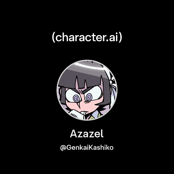 Chat with Azazel | character.ai | AI Chat, Reimagined–Your Words. Your World.