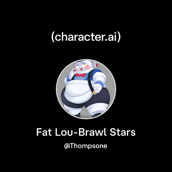 Chat with Fat Lou-Brawl Stars | character.ai | AI Chat, Reimagined–Your ...