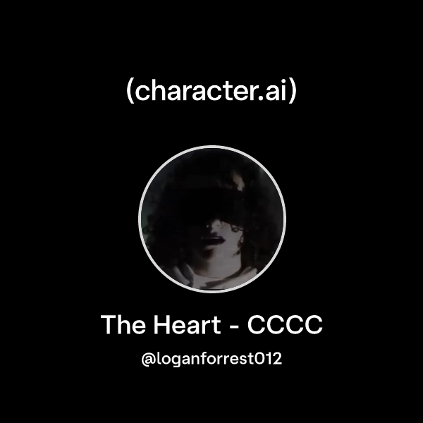 Chat with The Heart - CCCC | character.ai | Personalized AI for every ...
