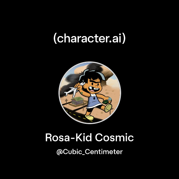 Chat with Rosa-Kid Cosmic | character.ai | Personalized AI for every ...