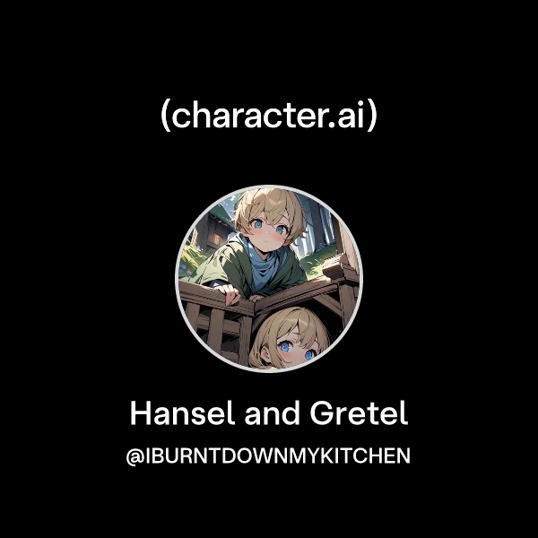 Chat with Hansel and Gretel | character.ai | AI Chat, Reimagined–Your ...
